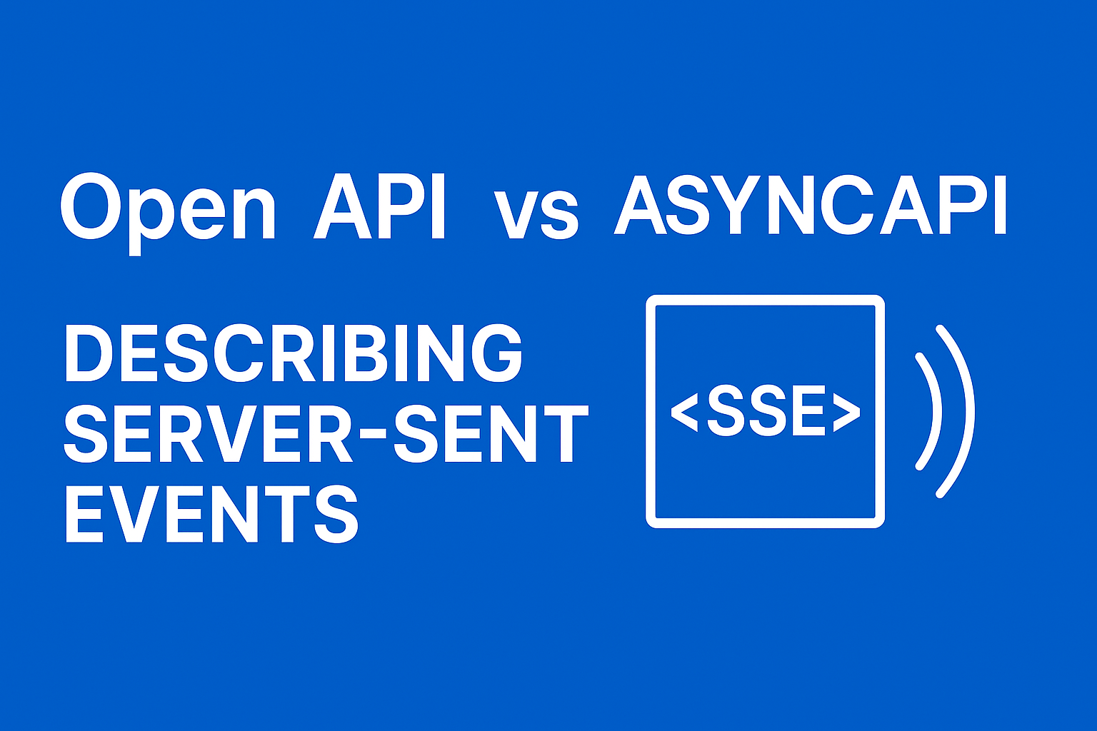 Comparing OpenAPI and AsyncAPI specifications for describing Server ...